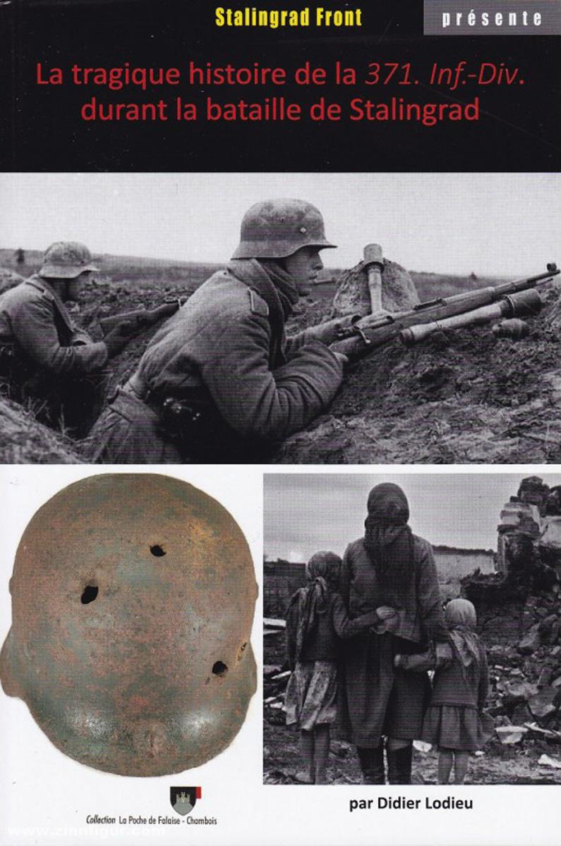 Lodieu, Didier : La Tragique Histoire de la 371e Inf.-Div. pendant la ...