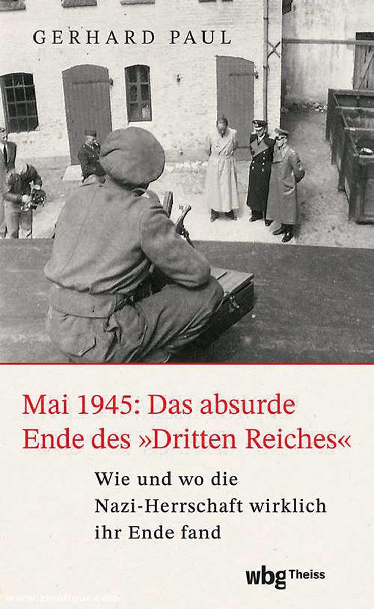 Berliner Zinnfiguren | Paul, Gerhard: Mai 1945. Das absurde Ende des ...